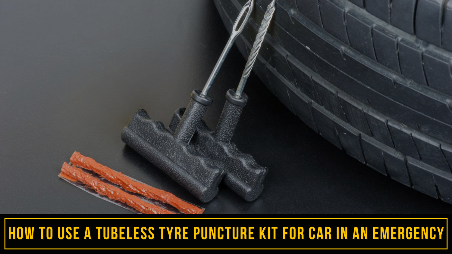 How to Use a Tubeless Tyre Puncture Kit for a Car in an Emergency ...